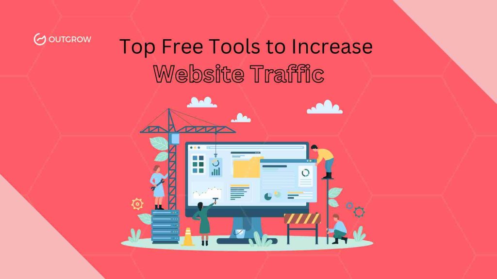 12 Free Tools to Skyrocket Your Website Traffic